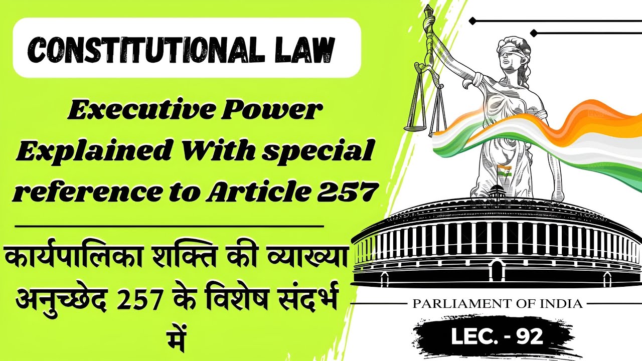 Executive Power Explained With special reference to Article 257 # ...
