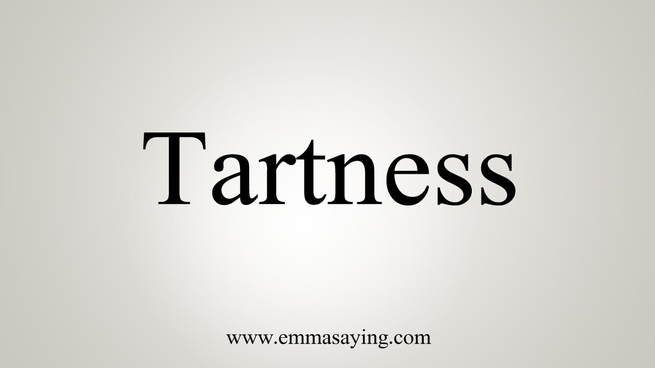 How To Say Tartness - YouTube