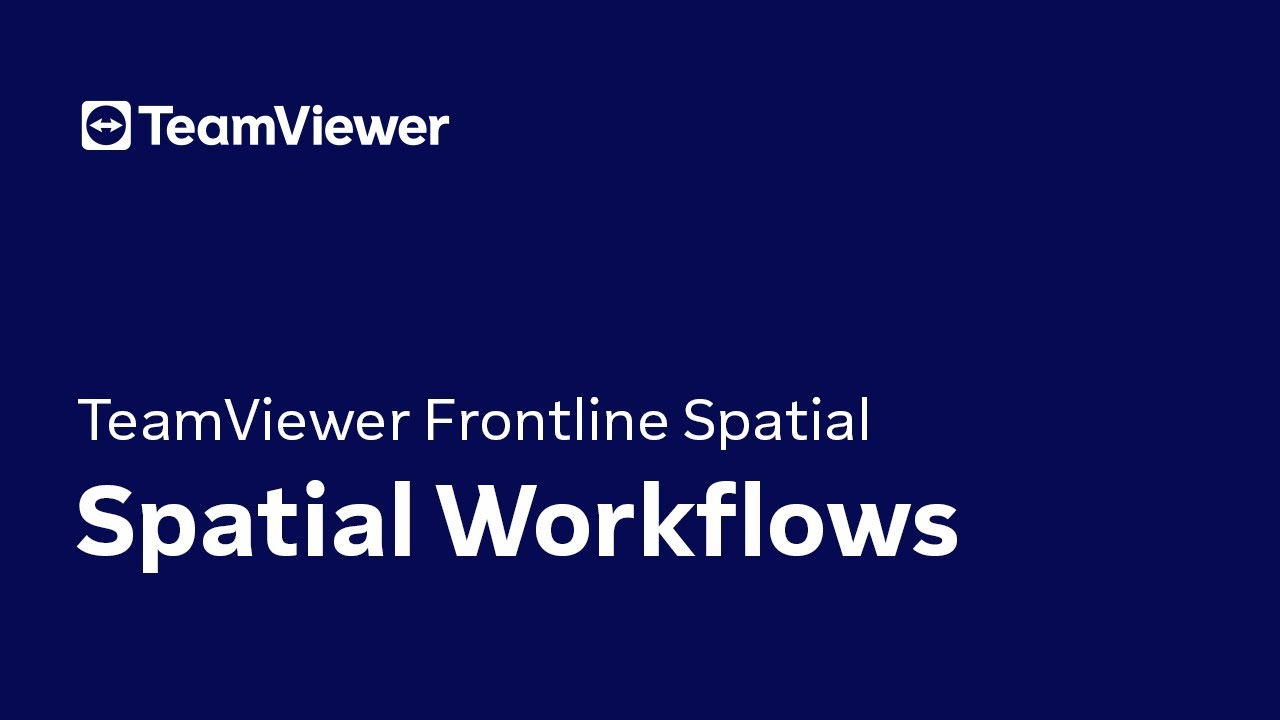 TeamViewer Frontline: Spatial Workflows - YouTube