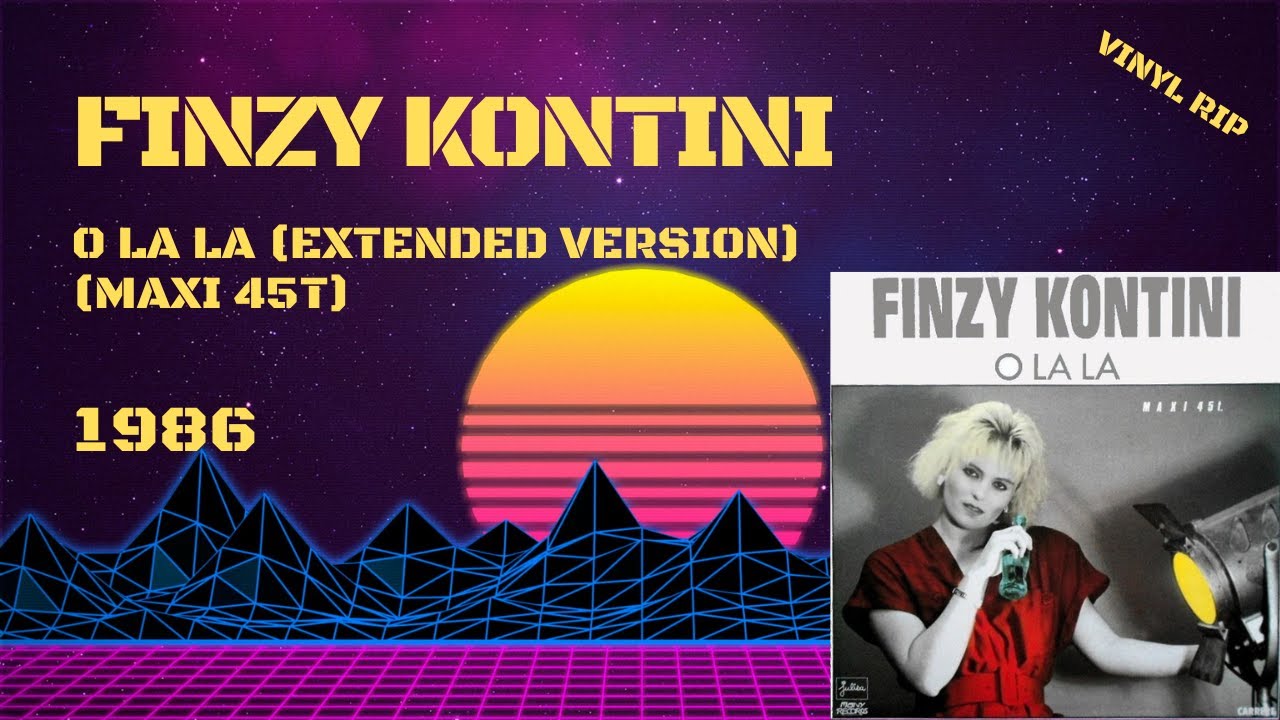 Finzy Kontini - O La La (Extended Version) (1986) (Maxi 45T) - YouTube