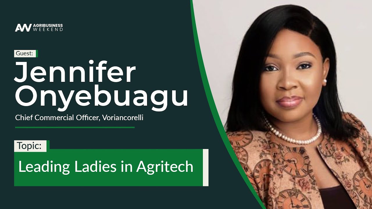 Leading ladies in Agritech | Jennifer Onyebuagu - YouTube