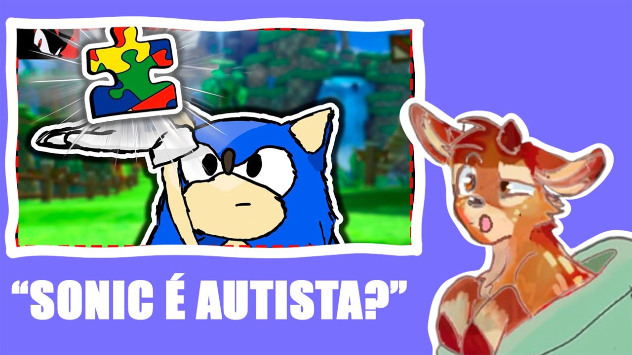 SE VOCÊ GOSTA DE SONIC, VOCÊ É AUTISTA...☠️ - YouTube
