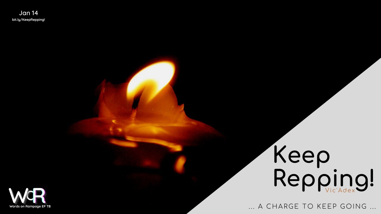 Keep Repping - A Charge to Keep Going On. (Vicadex spoken word poetry ...