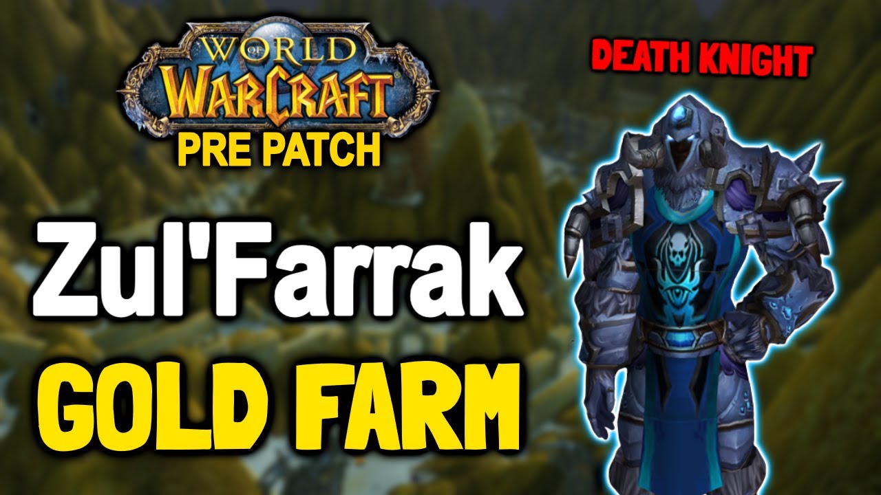 Zul Farrak WOTLK Pre Patch Gold Farm as a Level 70 Death Knight - YouTube