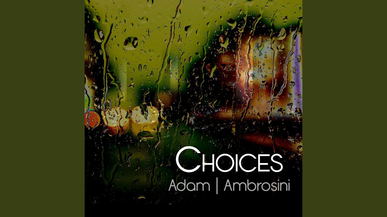 Choices - YouTube