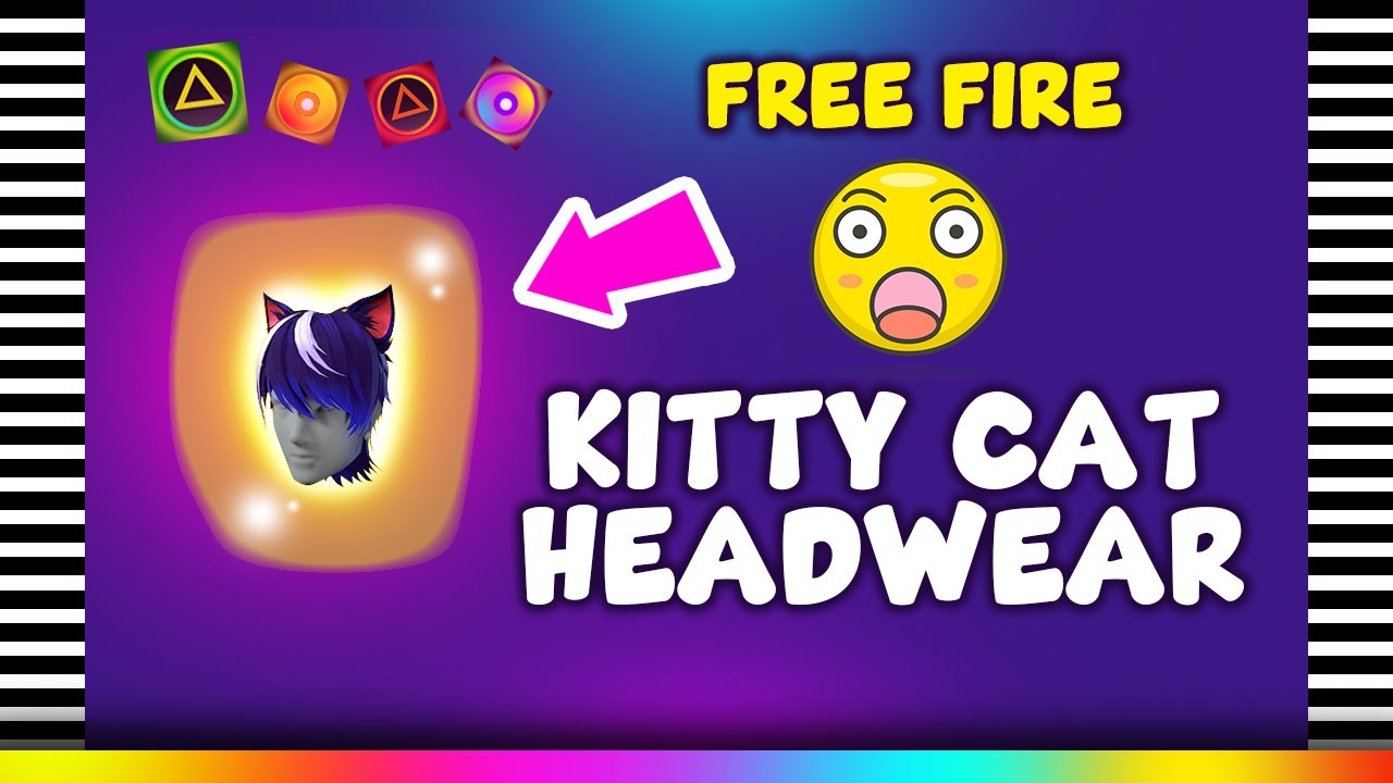 How to get Kitty Cat Headwear Skin Free Fire - YouTube