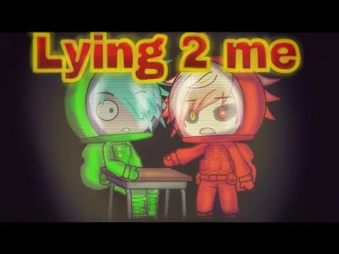 Lying 2 me Gacha club (FT.gachatubers and read the description please ...