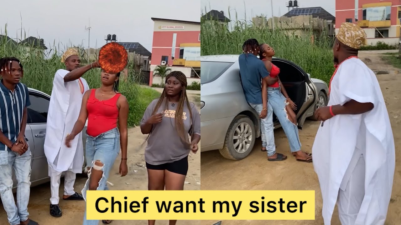 Chief want my sister - YouTube