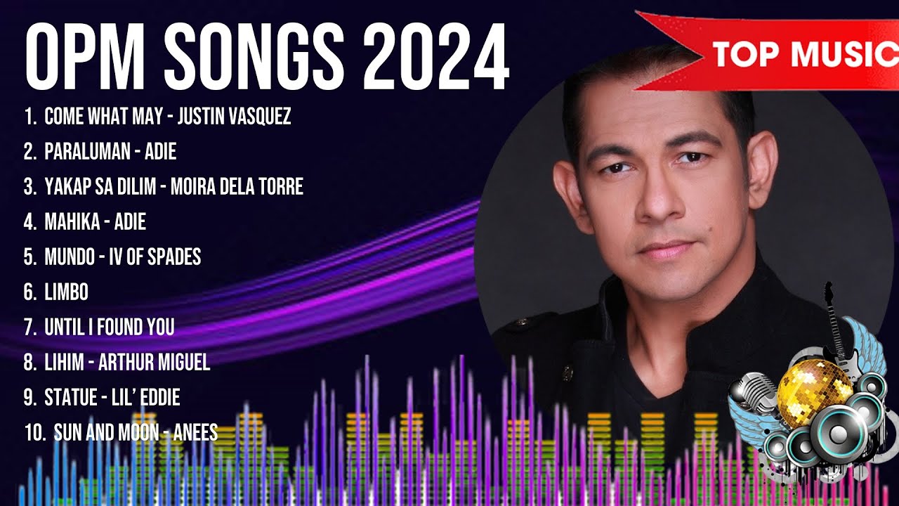 Greatest Hits of OPM Songs 2024 Playlist ~ Top 100 Artists To Listen in ...
