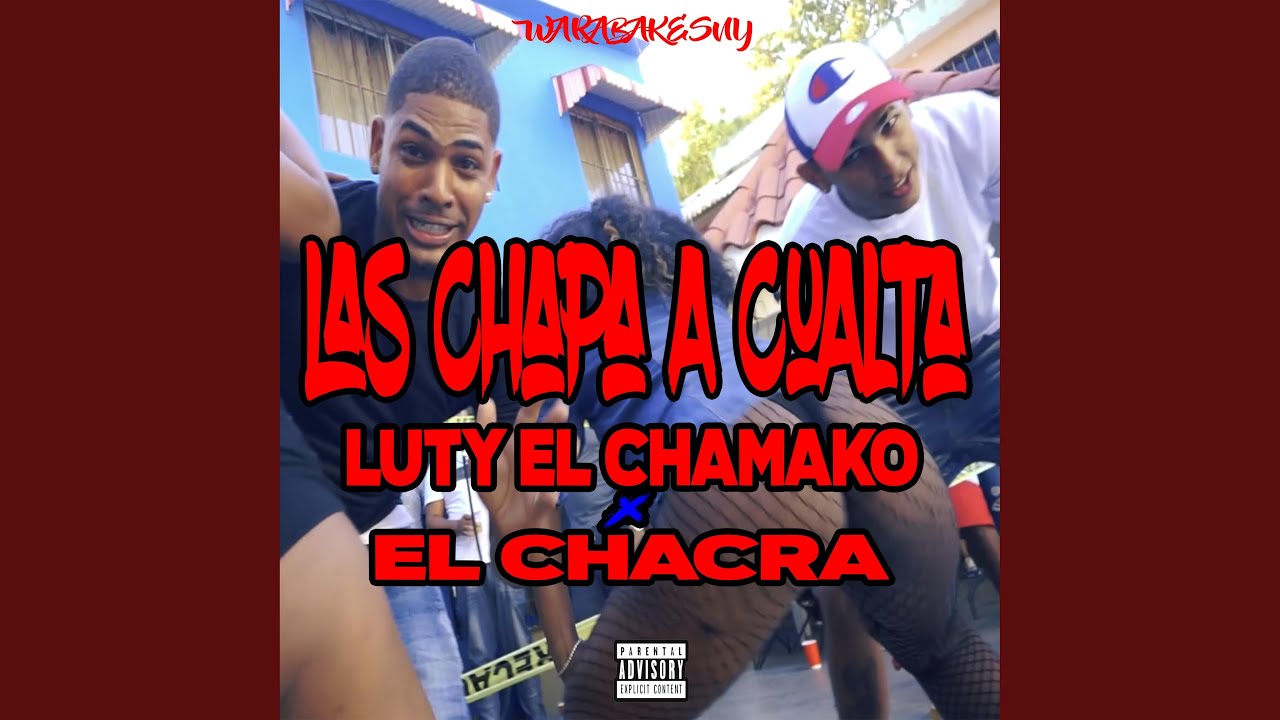 Las Chapa (feat. El Chacra) - YouTube