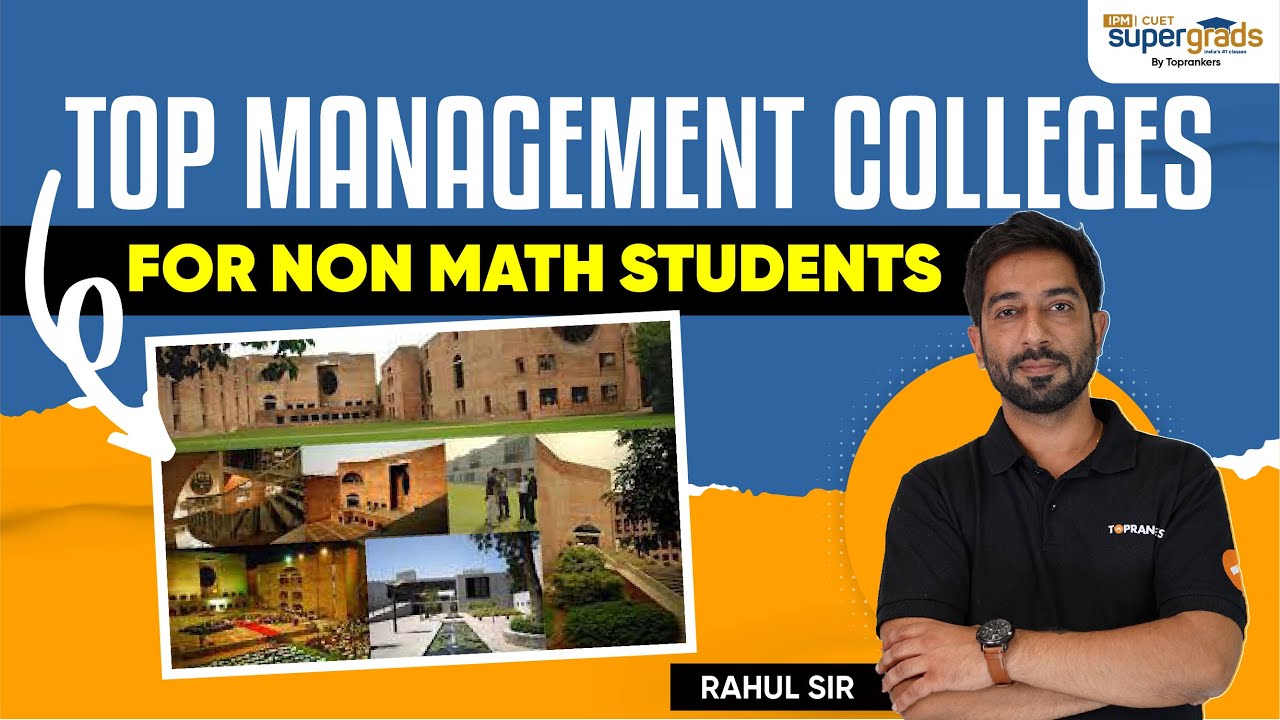 Top Colleges of Management for Non-Math Students | Top Colleges for ...