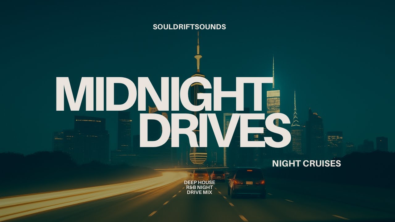 MIDNIGHT DRIVES 🚗 Deep House Mix for Late-Night Vibes & City Cruising ...