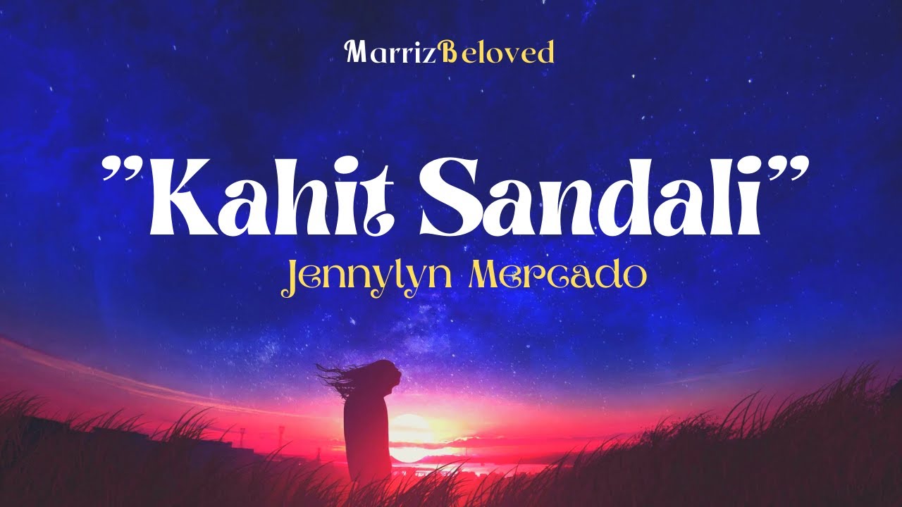 Kahit Sandali 🦋🦋🦋 (Lyrics) | By: Jennylyn Mercado - YouTube