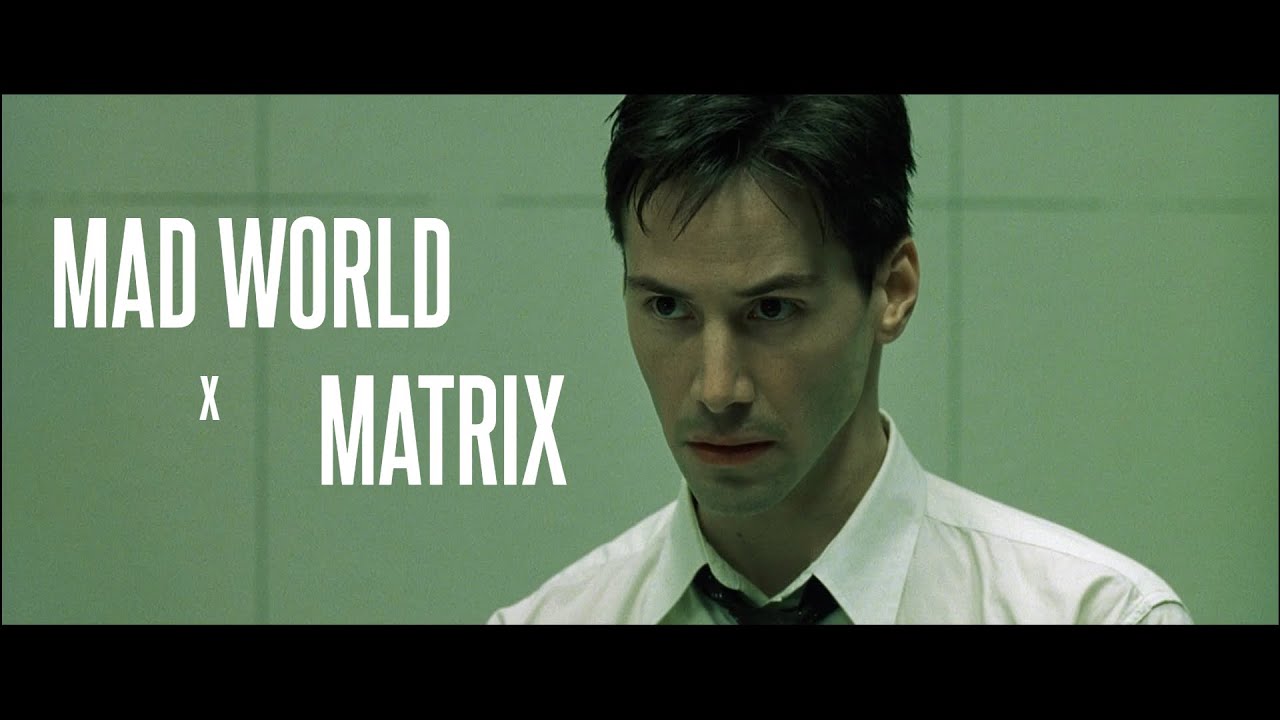 Mad World x Matrix | Part I. - YouTube