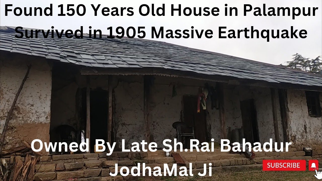 Found 150 Years Old House At Palampur. Survived in 1905 Earthquake ...