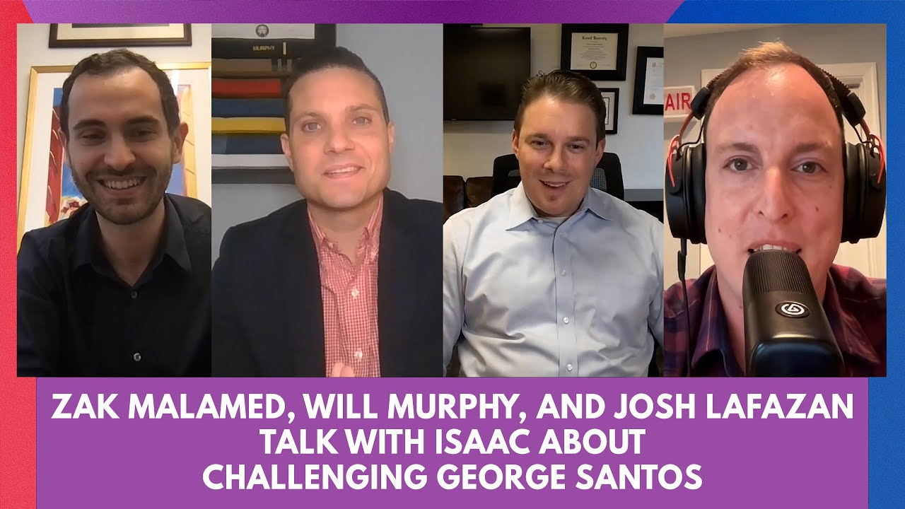 ZAK MALAMED, WILL MURPHY, AND JOSH LAFAZAN TALK WITH ISAAC ABOUT CHALLENGING GEORGE SANTOS - YouTube