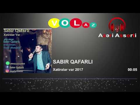 Sabir Qafarlı Xatirələr Var 2017