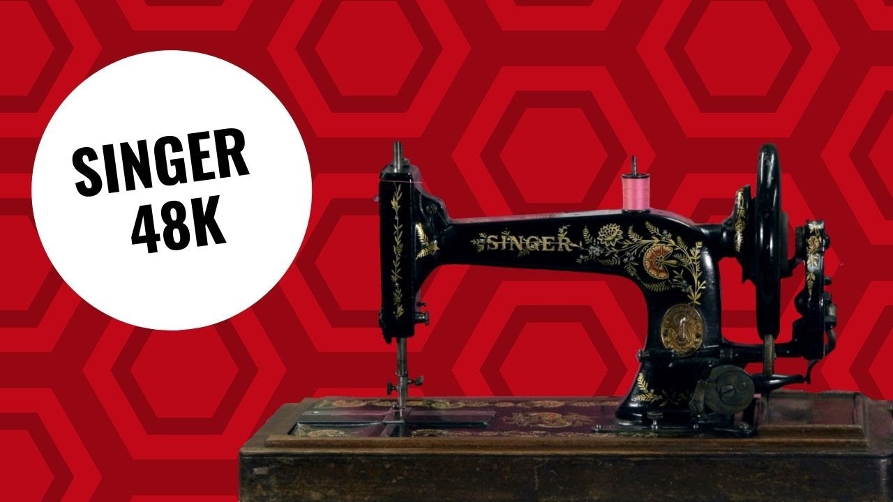 Singer 48K Sewing Machine - YouTube