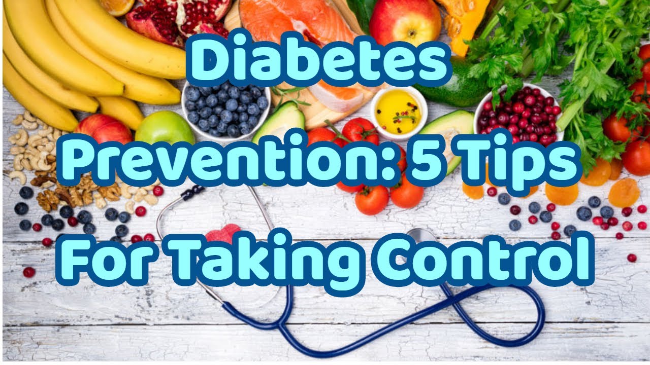 Diabetes Prevention: 5 Tips For Taking Control | Health & Fitness Good ...