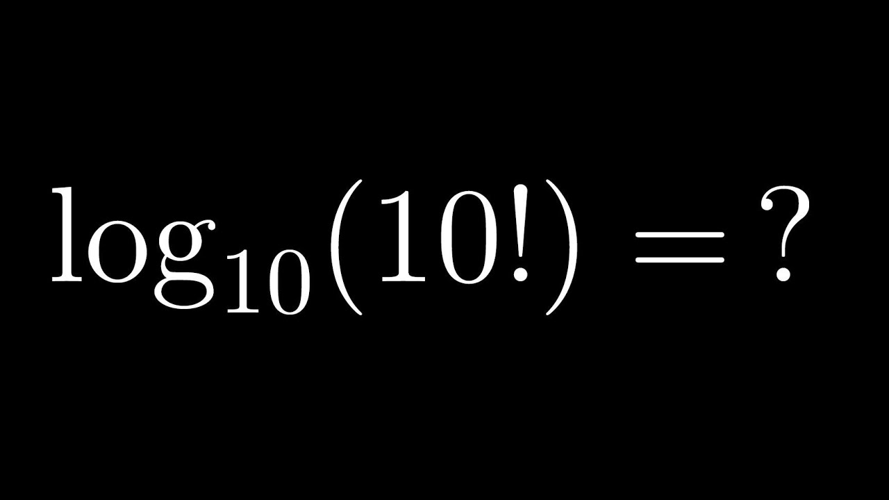 Factorial logarithm - Oxford Mathematics Admissions Test 2020 - YouTube