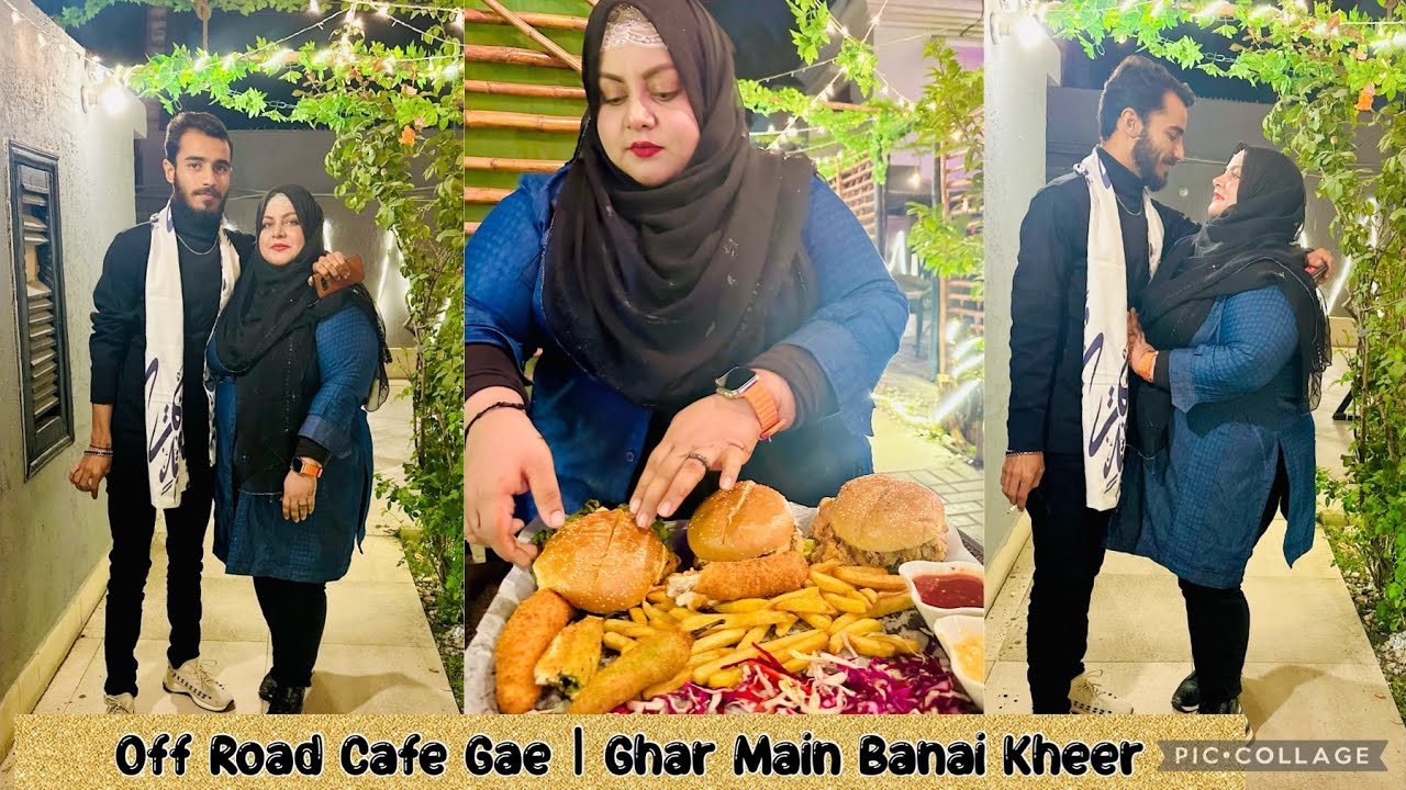 Ghar main Banai Kherr | Off Road Cafe Gae Dinner Date Pe - YouTube