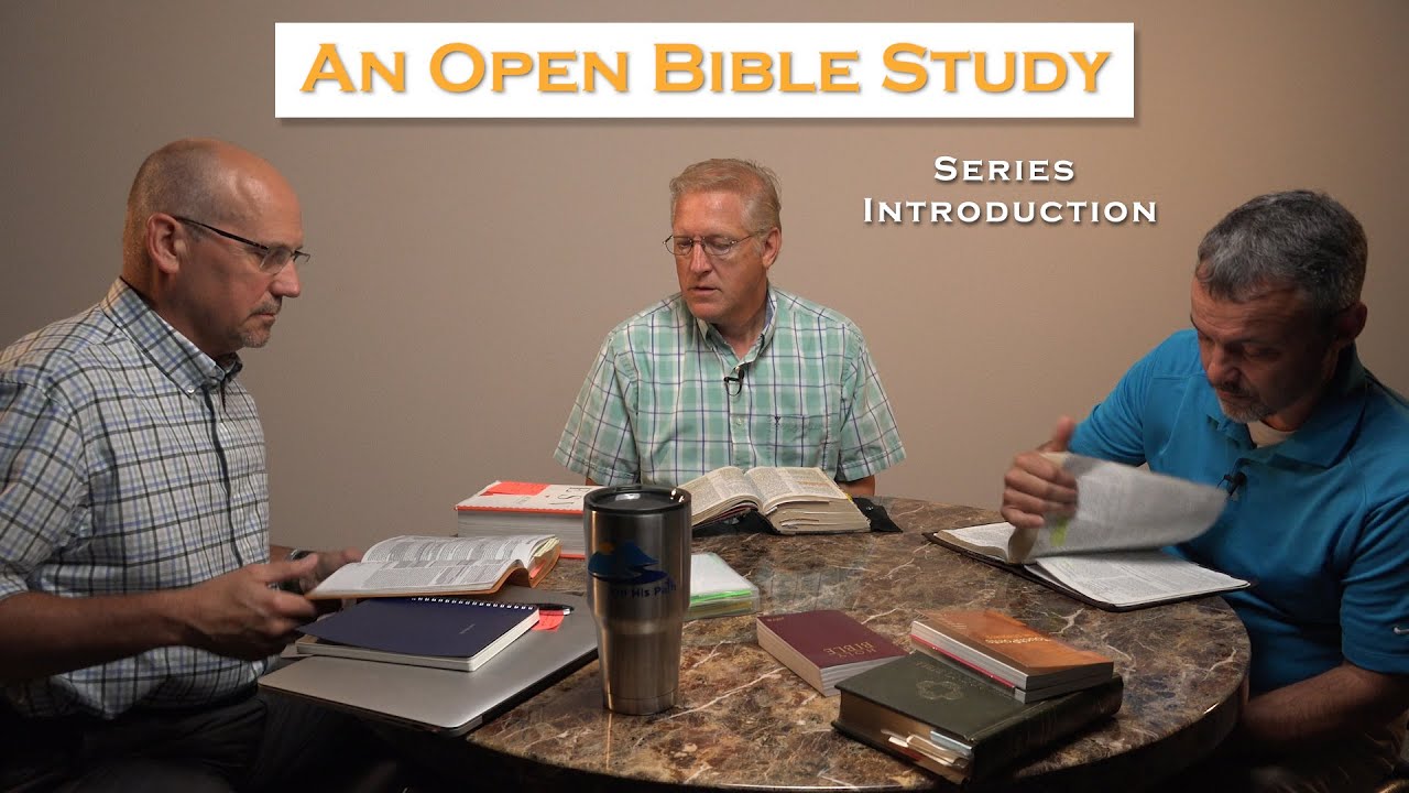 An Open Bible Study - Series Introduction - YouTube