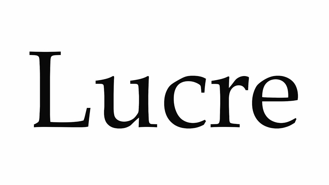 How to Pronounce Lucre - YouTube