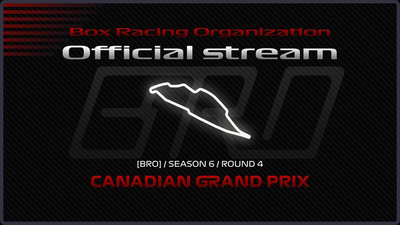 [BRO] Box Racing Organization S6/R4 - Canada GP - YouTube