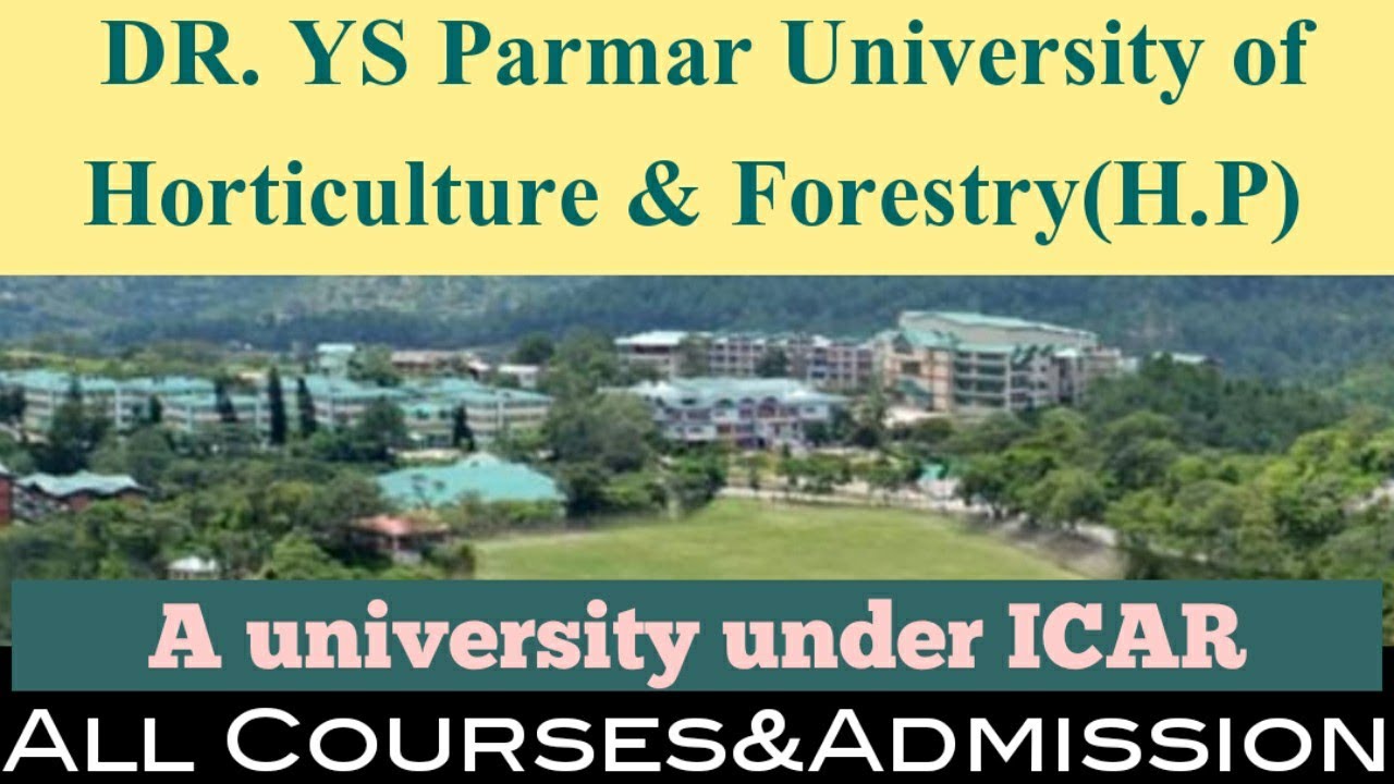 Dr. YS Parmar University of Horticulture&Forestry!!Solan,HP!!Courses ...