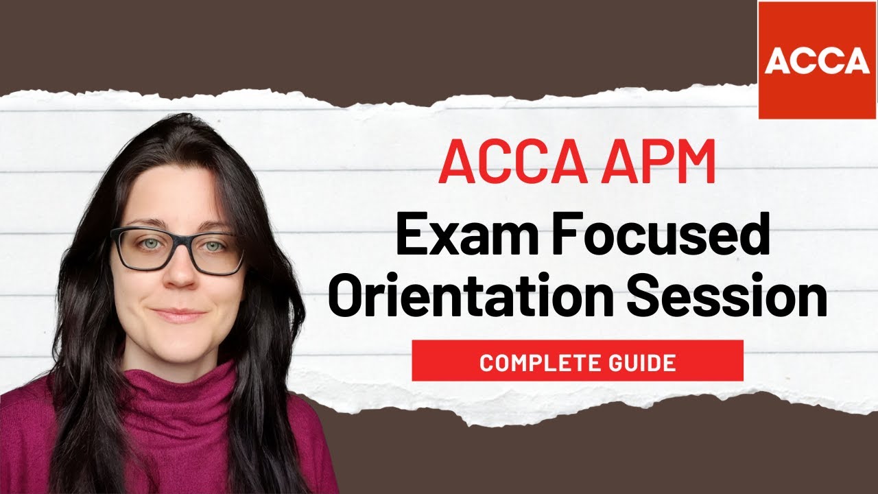 ACCA APM – Exam Orientation Session | Advanced Performance Management ...