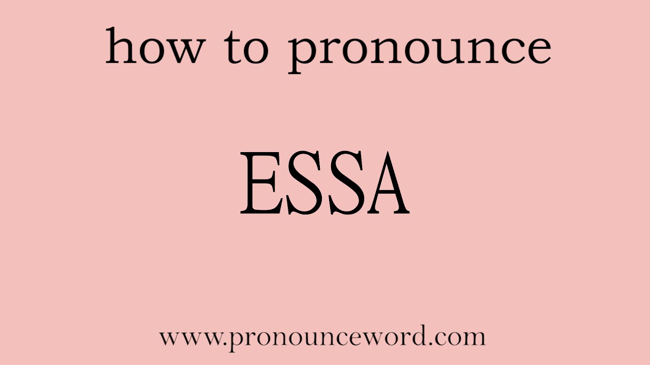 pronounce word:how to pronounce ESSA in english (correct!). - YouTube