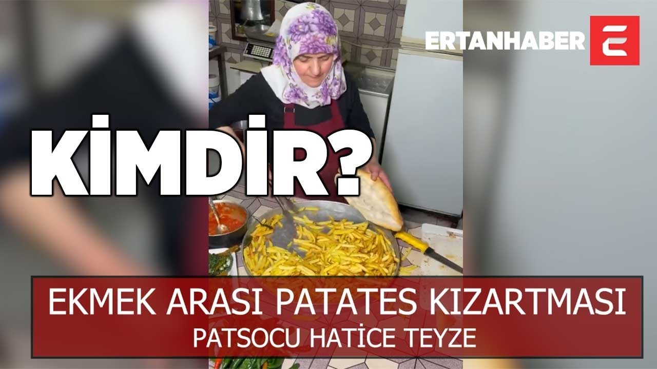 Patsocu Hatice Teyze Kimdir Dükkanı Nerede? Ekmek Arası Patates ...