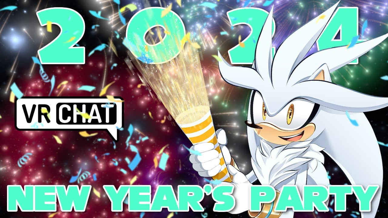 HAPPY NEW YEAR! | Silver's New Year's Eve VR Chat Party! - YouTube