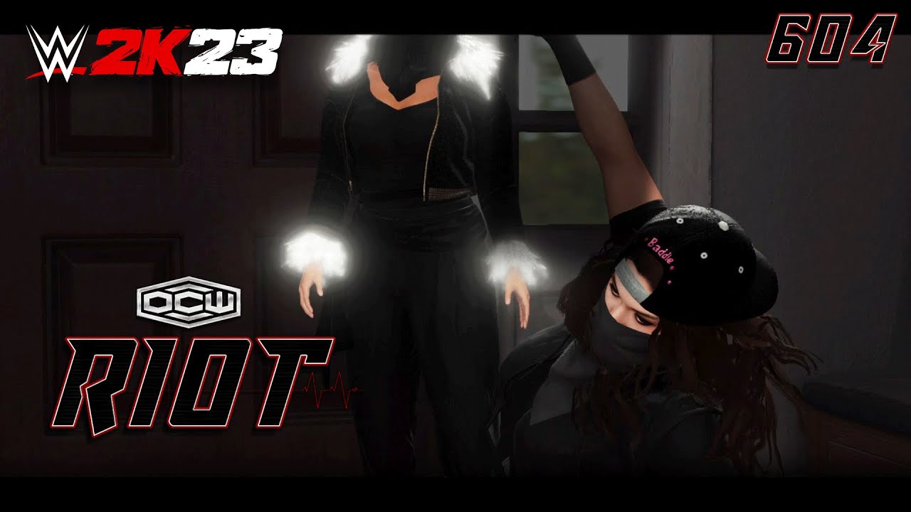 OCW Riot | Ep 604 | WWE 2K - TOG on a Mission Part 3 "THAT GIRL IS ...