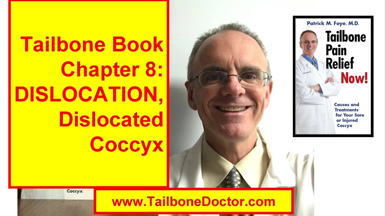 Chapter 8: Tailbone Dislocation. Dislocated Coccyx - YouTube