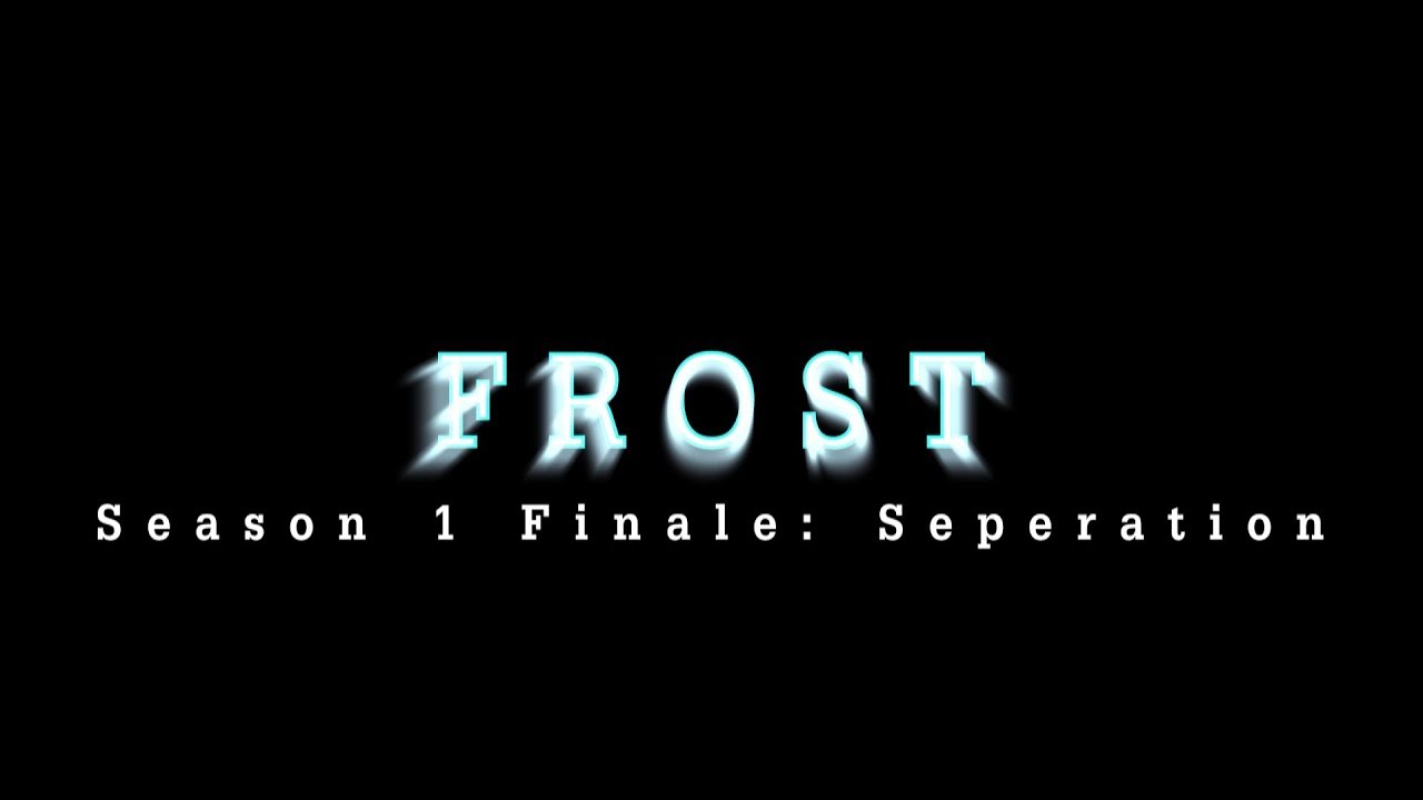 Frost [ROBLOX Series] Ep. 5 (SEASON 1 FINALE): "Seperation" - YouTube