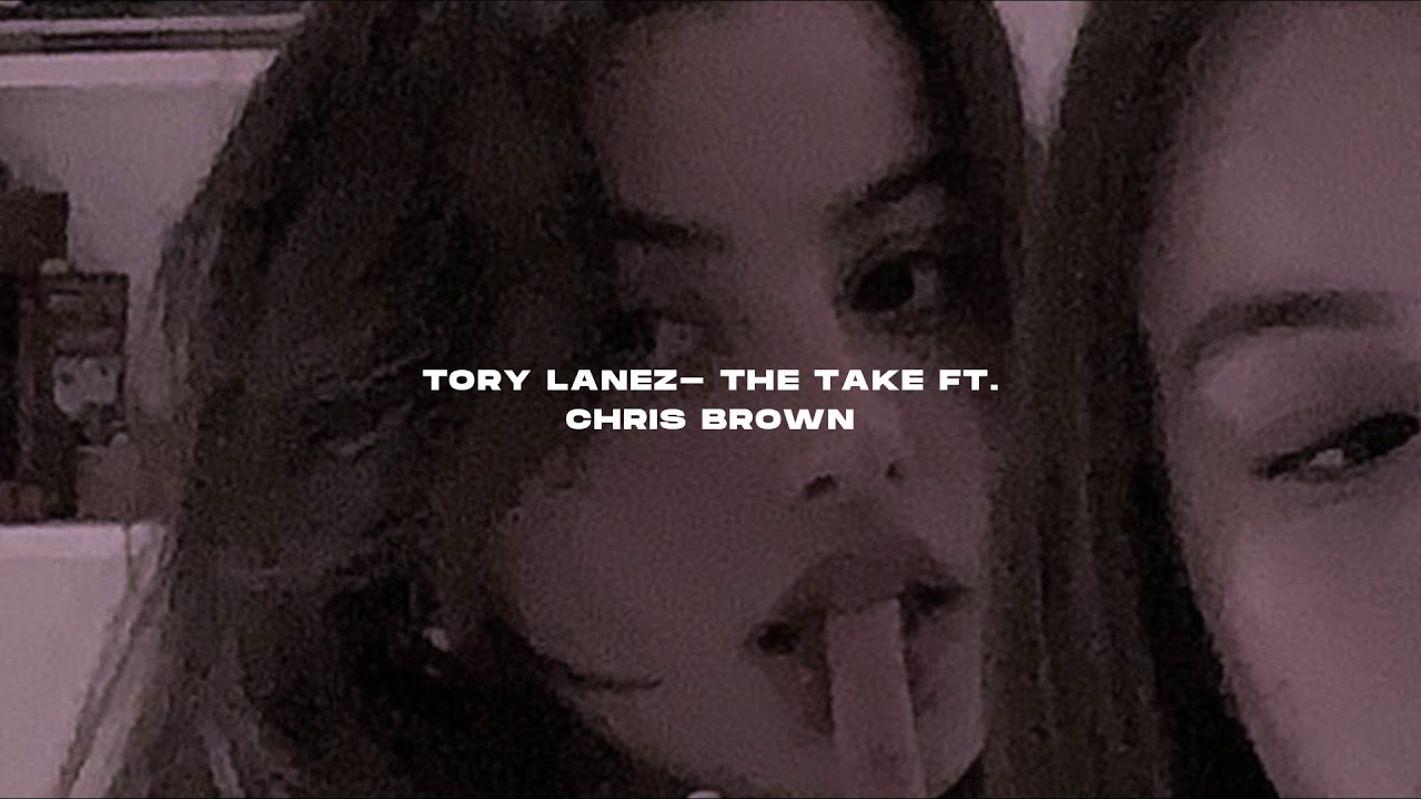 Tory Lanez- the take ft. Chris brown (s l o w e d + r e v e r b) - YouTube