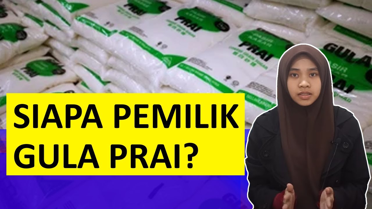 Siapa Pemilik Syarikat Gula Prai?? - YouTube