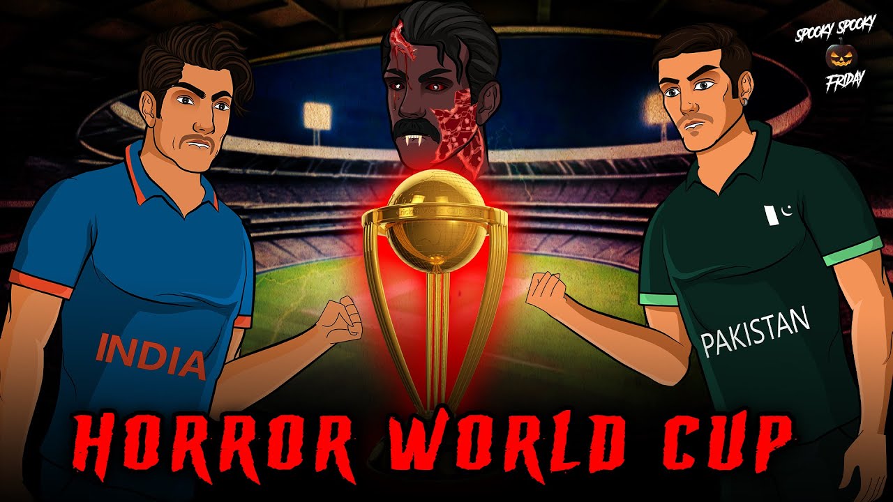 Horror World Cup | India vs Pakistan | Cricket Horror Story | Scary ...