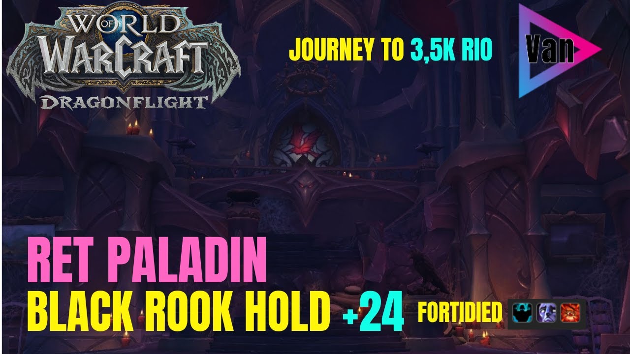 Black rook hold +24 | Ret pally | PoV | Mythic+ | World of warcraft ...