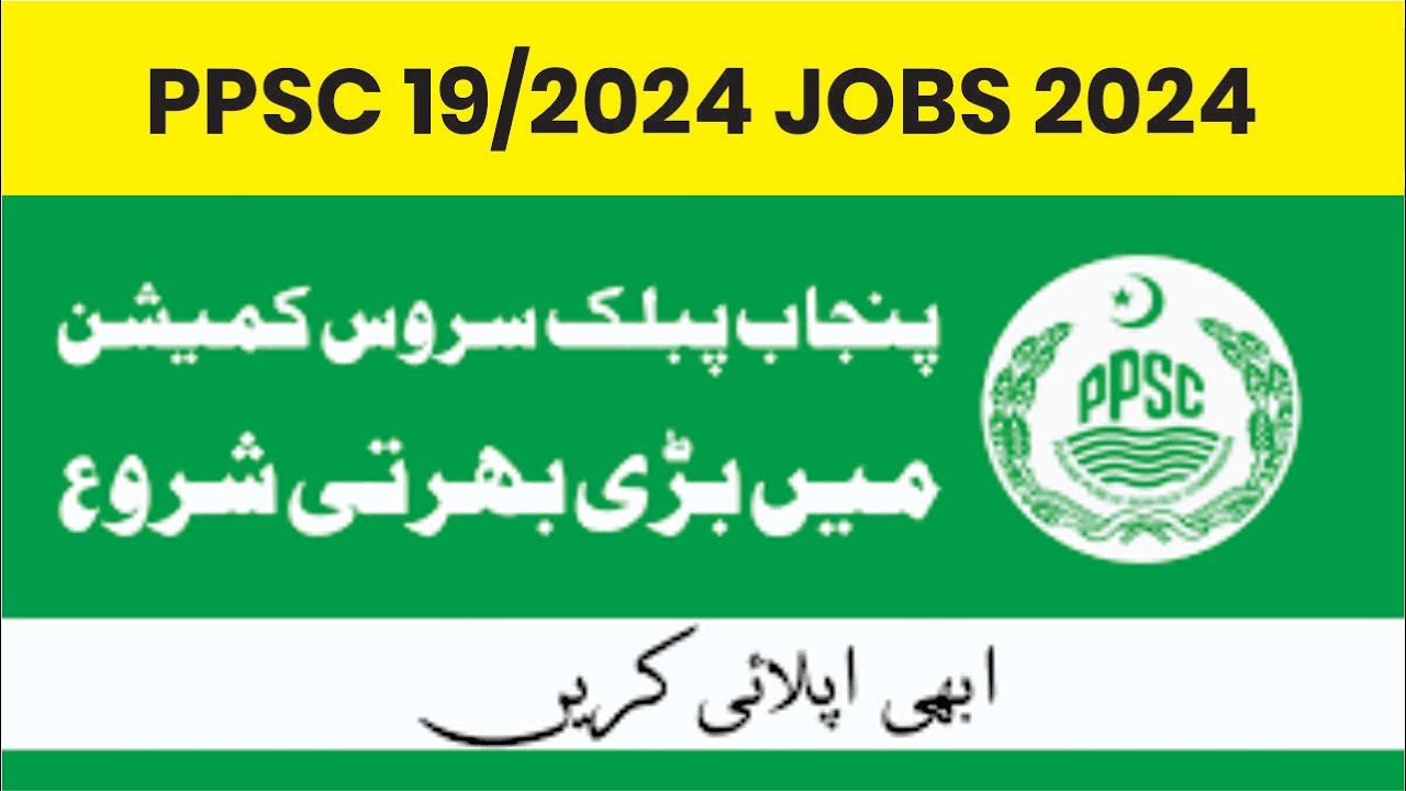 How to Apply for PPSC Advertisement 19/2024 - Today Government Jobs in ...