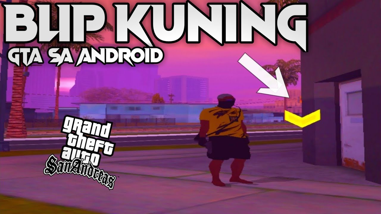 SHARE MOD BLIP KUNING GTA SA - YouTube