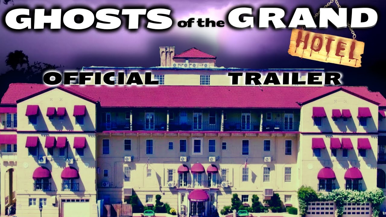 GHOSTS OF THE GRAND: 48 Hours Inside The Most Haunted Hotel (OFFICIAL ...