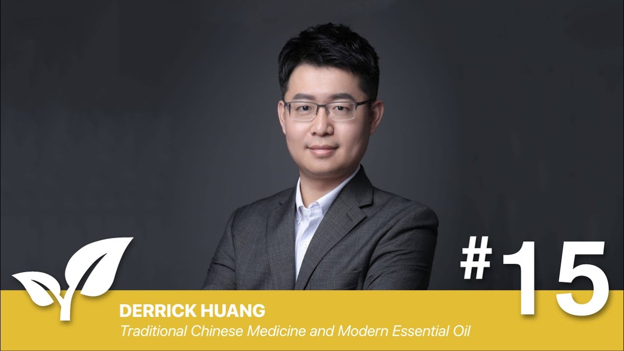 #15 Traditional Chinese Medicine and Modern Essential Oil By Derrick ...