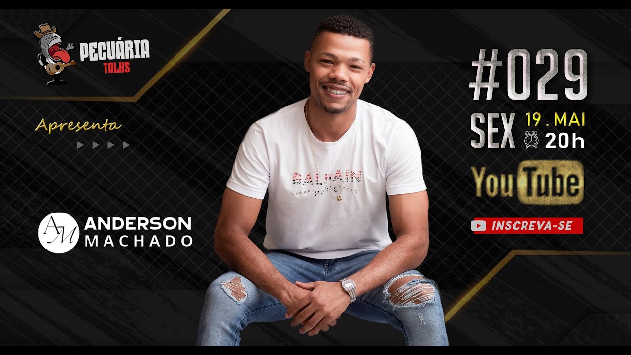 ANDERSON MACHADO – Pecuária Talks #029 - YouTube