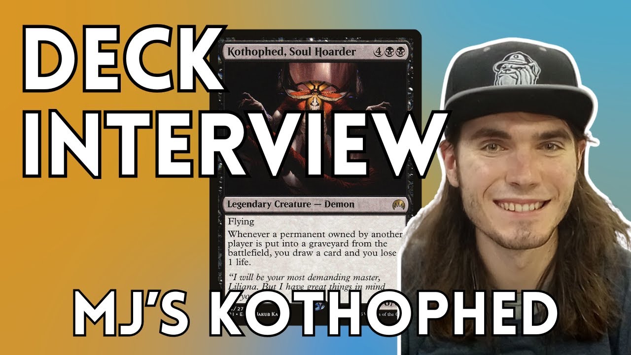 MJ's Kothophed, Soul Hoarder | MTG Commander Deck Interview | The ...