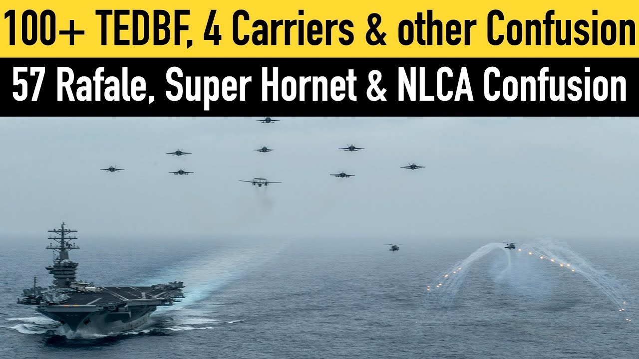 100+ TEDBF, 4 Carriers, 57 Rafale, Super Hornet & NLCA Confusion - YouTube