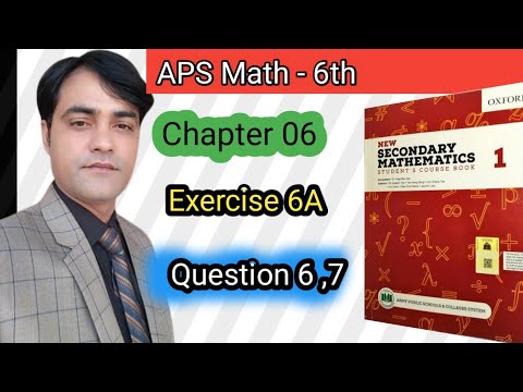 Exercise 6A Question 6 and 7 II APS Math 6th II New Secondary Mathematics Book 1 - YouTube