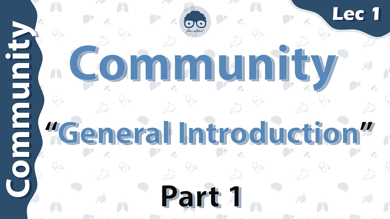Community-General Introduction Lec 1 Dr Amro Ashraf ( on board ) - YouTube