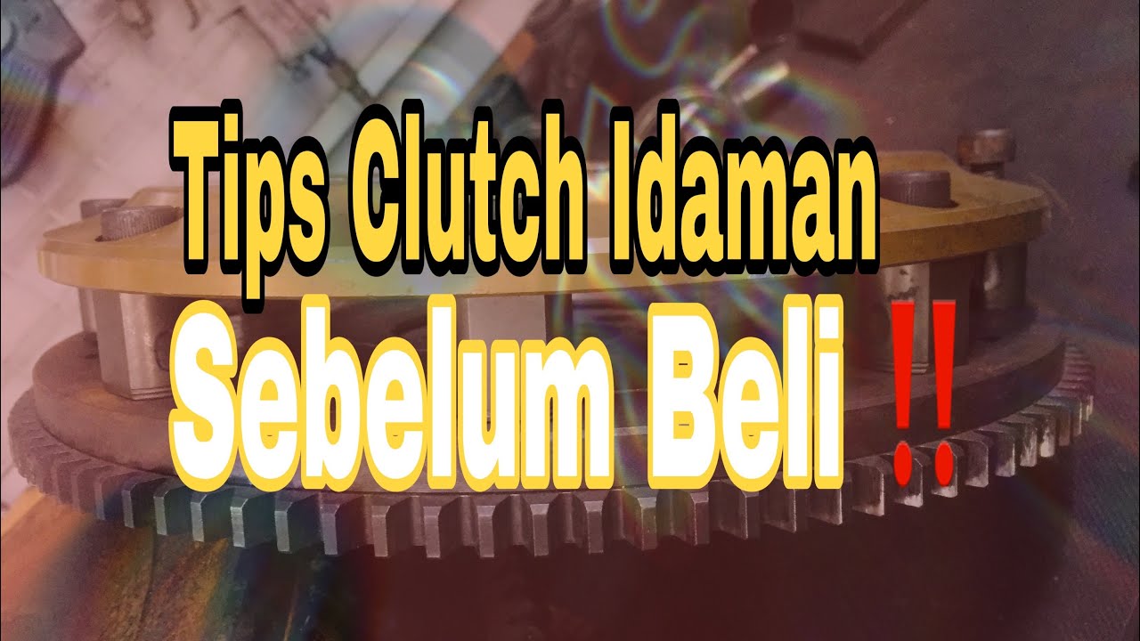 TIPS! Clutch IDAMAN ? sebelum beli clutch Loceng korang perlu tahu ...